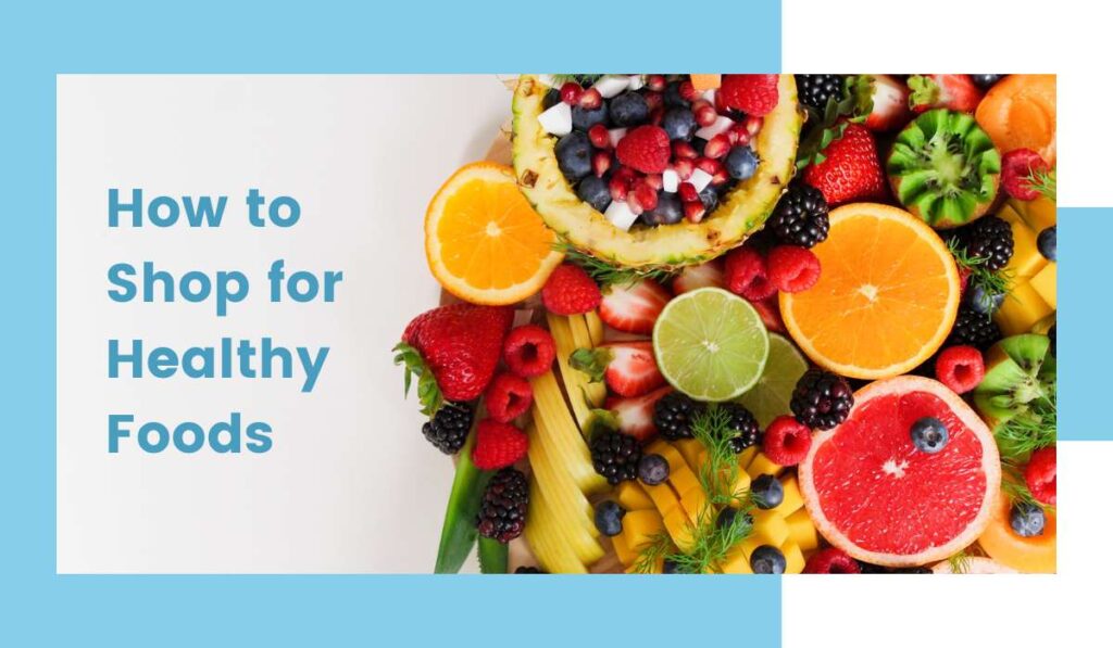How to Shop for Healthy Foods - AERNS
